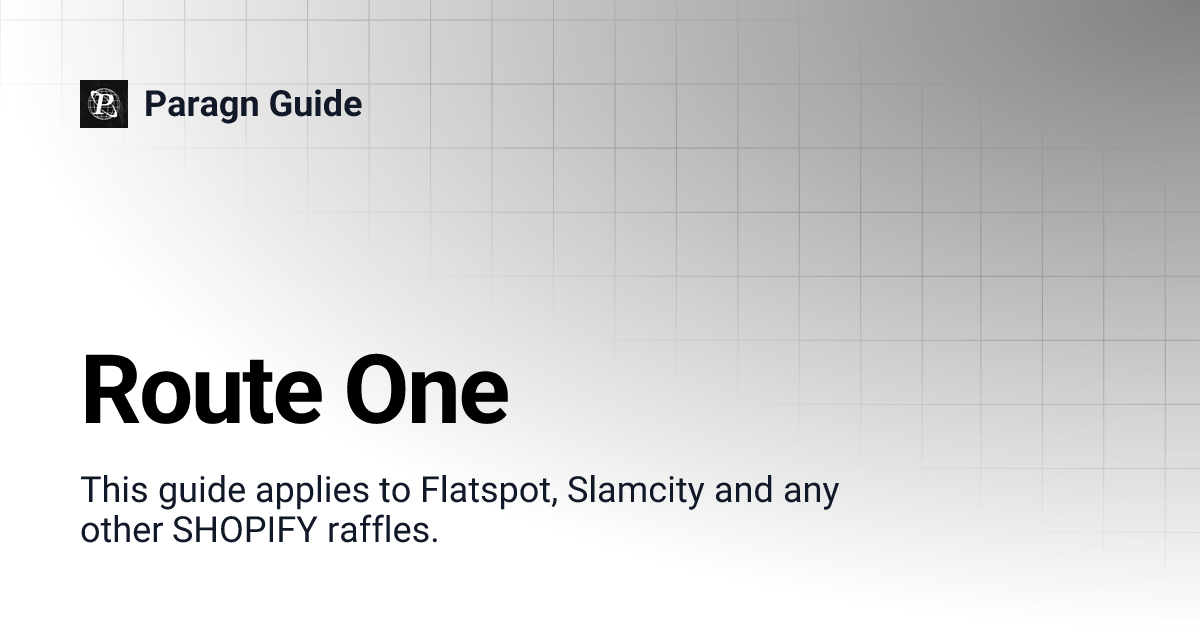 Route One | Paragn Guide