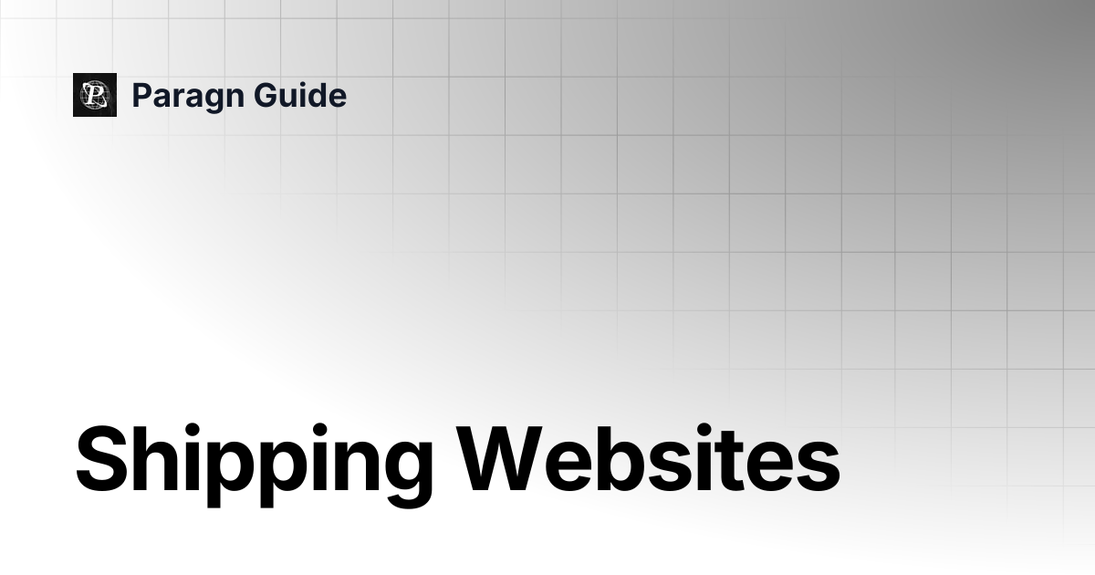 Shipping Websites | Paragn Guide