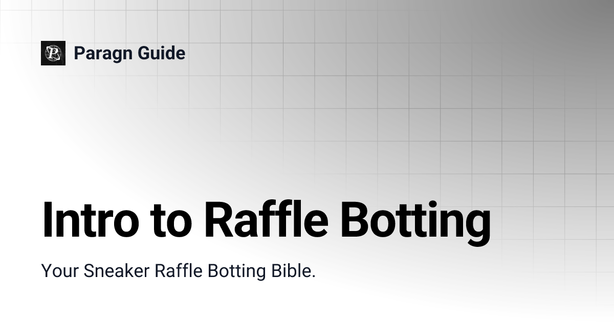 Intro to Raffle Botting | Paragn Guide